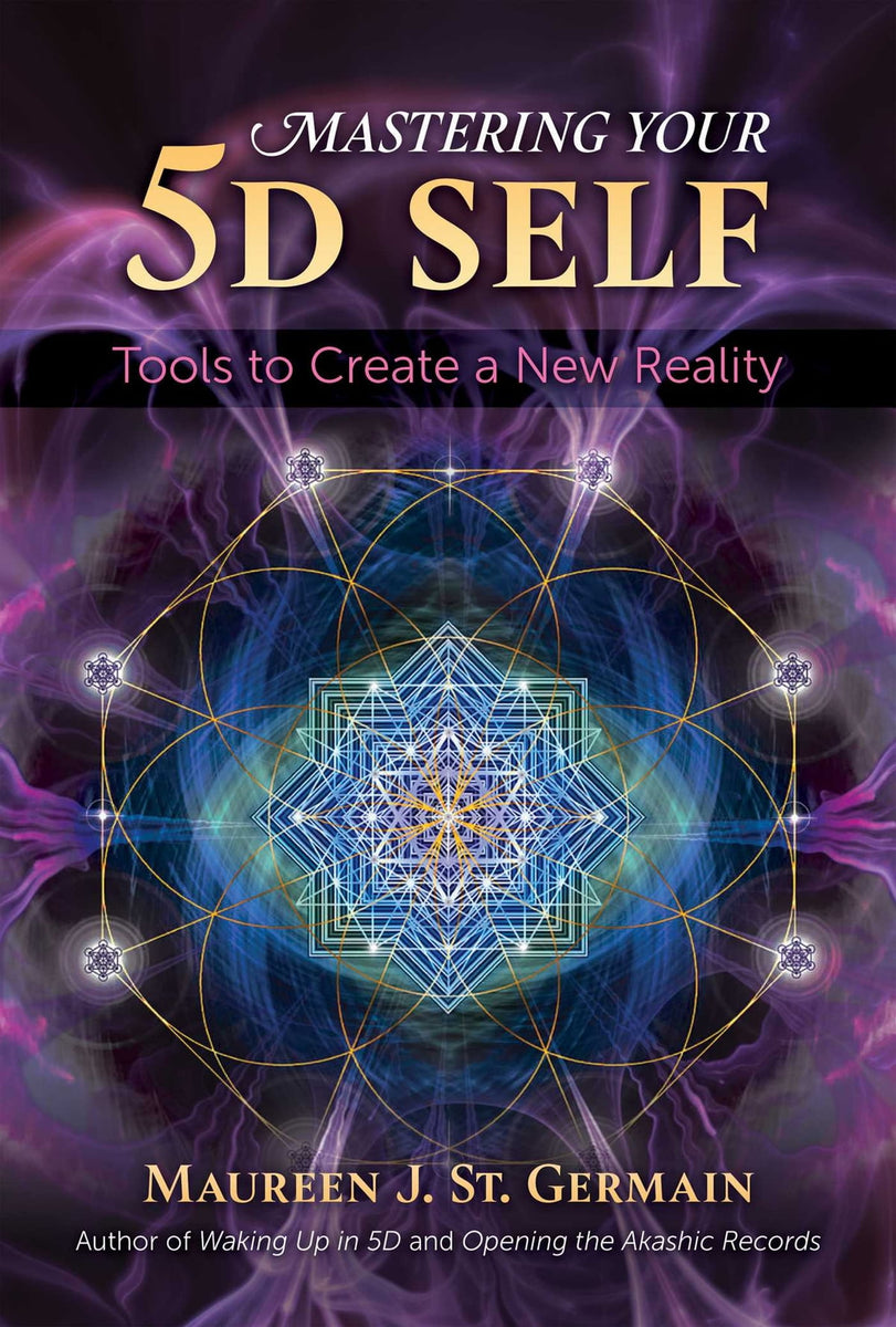 Mastering Your 5D Self; Maureen J. St. Germain – Symbolic Journey Noosa